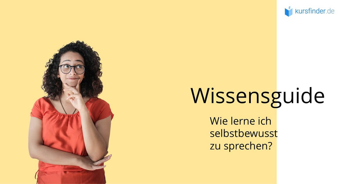 Wie lerne ich selbstbewusst zu sprechen?
